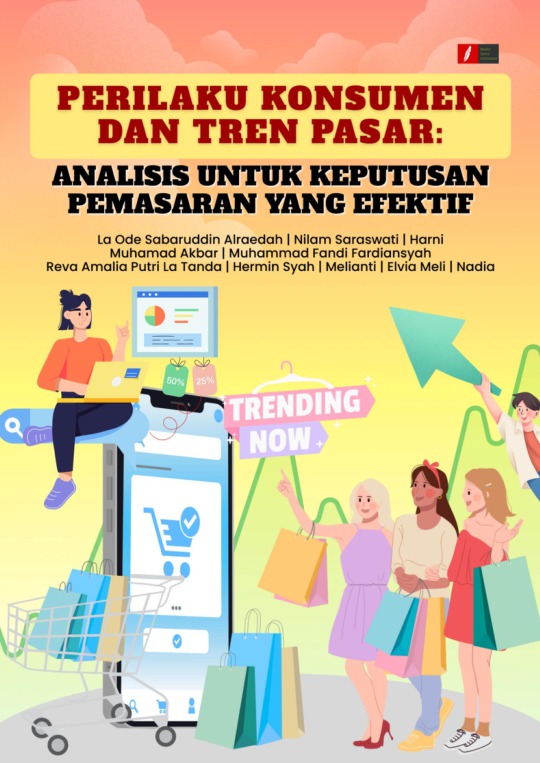 Perilaku Konsumen Dan Tren Pasar: Analisis Untuk Keputusan Pemasaran Yang Efektif - Media Sains ...