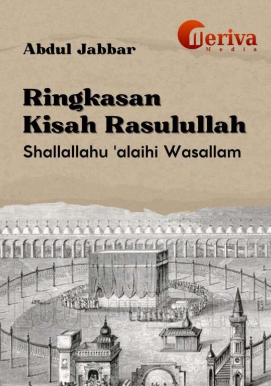 Ringkasan Kisah Rasulullah Shallallahu ‘alaihi Wasallam - Meriva Media