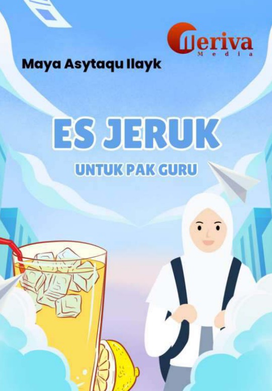 Es Jeruk Untuk Pak Guru - Meriva Media