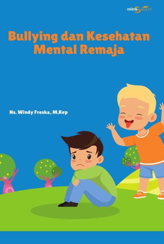 Bullying dan Kesehatan Mental Remaja - Mitra Edukasi Negeri