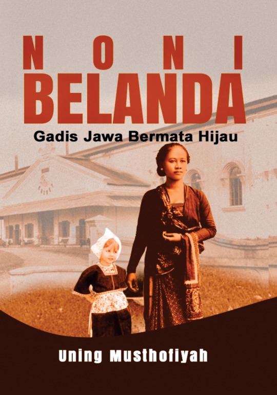 Noni Belanda Gadis Jawa Bermata Hijau - MNC Publishing