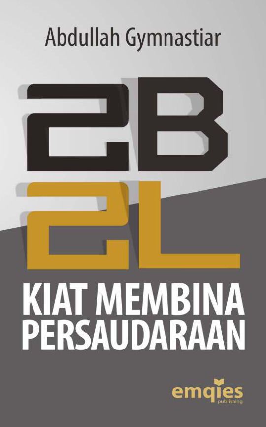 2B 2L Kiat Membina Persaudaraan - MQS Publishing