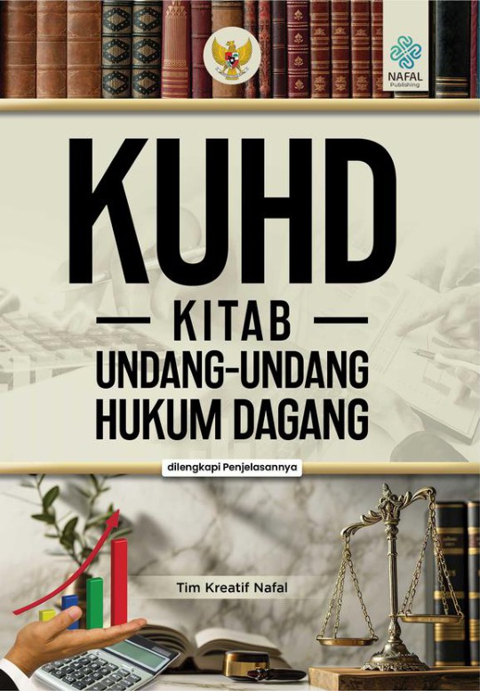 Kitab Undang-Undang Hukum Dagang (KUHD) : dilengkapi Penjelasannya ...