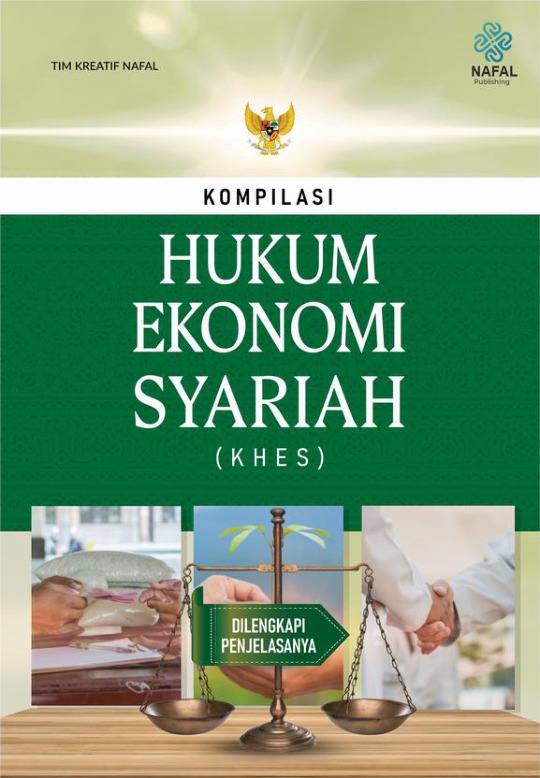 Kompilasi Hukum Ekonomi Syariah (KHES): dilengkapi Penjelasannya - Nafal Publishing