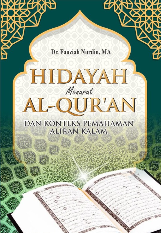 Hidayah Menurut Al-Qur’an dan Konteks Pemahaman Aliran Kalam - PeNA ...
