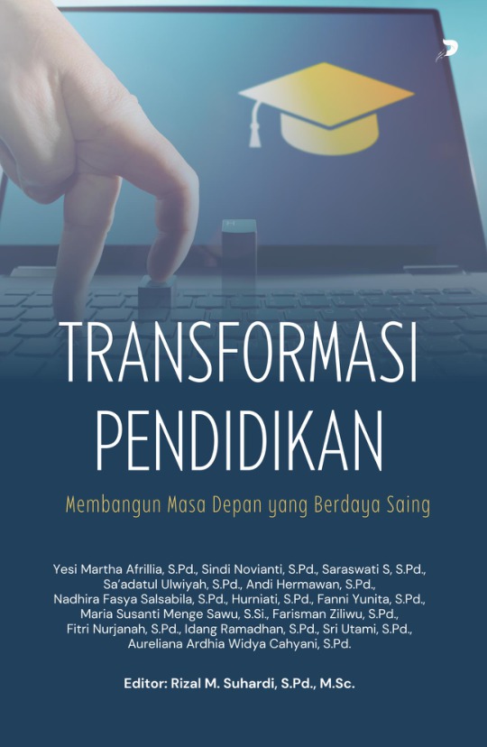Transformasi Pendidikan : Membangun Masa Depan yang Berdaya Saing - Penamuda Media