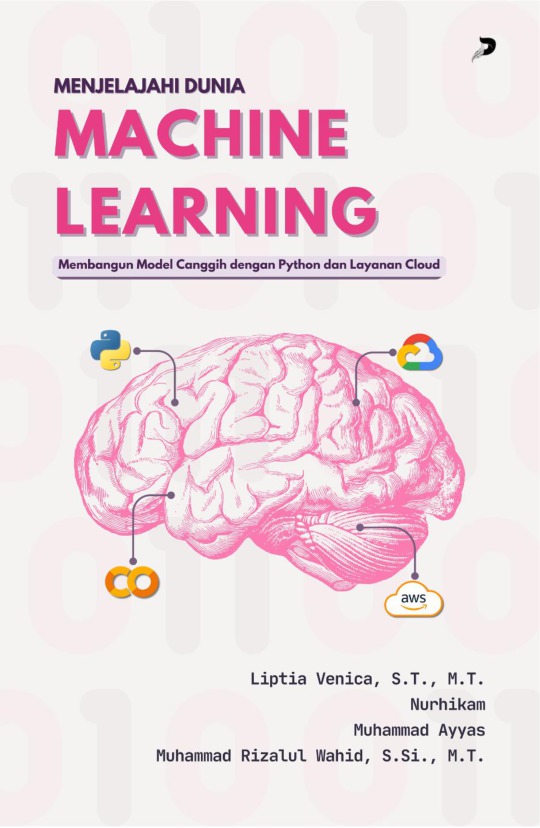 Menjelajahi Dunia Machine Learning: Membangun Model Canggih dengan ...