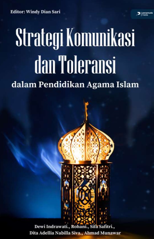 Strategi Komunikasi Dan Toleransi Dalam Pendidikan Agama Islam - Penamuda Media