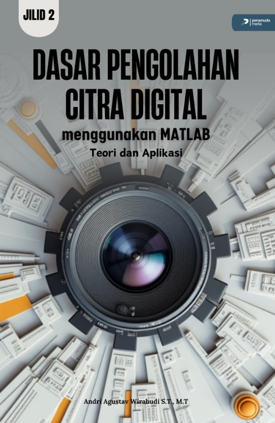Dasar Pengolahan Citra Digital : Menggunakan Matlab Teori Dan Aplikasi ...