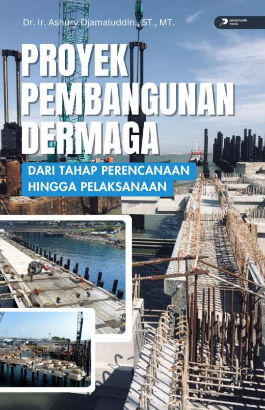 Proyek Pembangunan Dermaga : dari Tahap Perencanaan Hingga Pelaksanaan - Penamuda Media