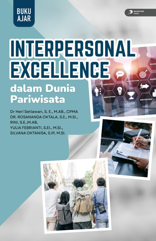 Interpersonal Excellence : dalam Dunia Pariwisata - Penamuda Media