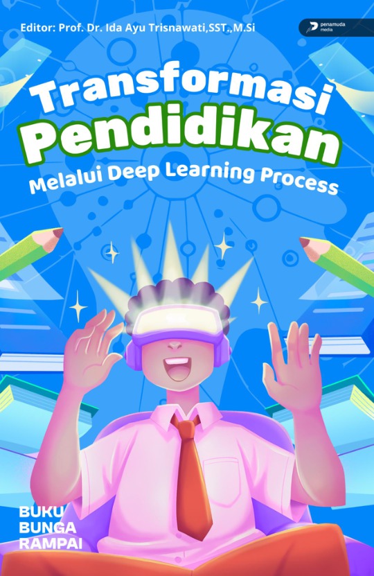 Transformasi Pendidikan Melalui Deep Learning Process - Penamuda Media