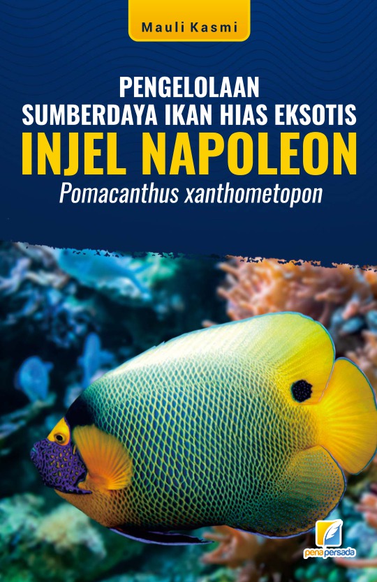 Pengelolaan Sumberdaya Ikan Hias Eksotis Injel Napoleon: Pomacanhus ...