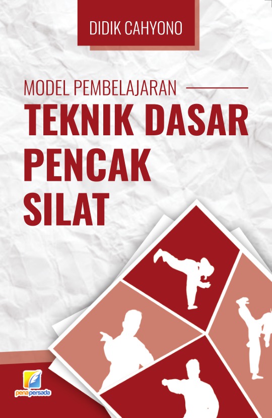 Model Pembelajaran Teknik Dasar Pencak Silat - Pena Persada