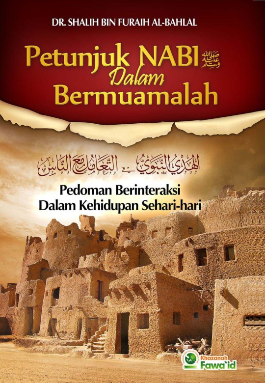 Petunjuk Nabi Dalam Bermuamalah: Pedoman Berinteraksi Dalam Kehidupan Sehari-hari - Pustaka ...