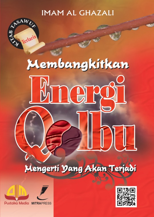 Membangkitkan Energi Qolbu: Mengerti Yang Akan Terjadi - Pustaka Media