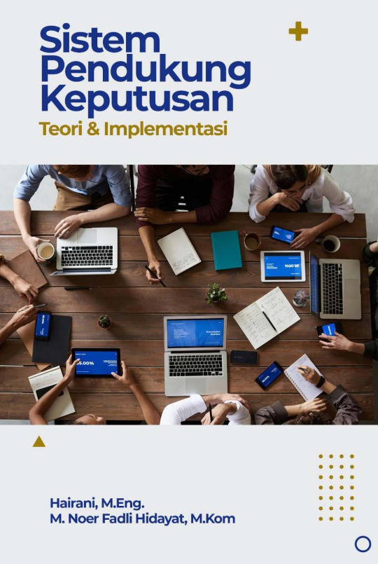 Sistem Pendukung Keputusan: Teori & Implementasi - Pustaka Nurja