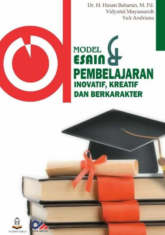Model & Desain Pembelajaran: Inovatif, Kreatif, dan Berkarakter - Pustaka Nurja