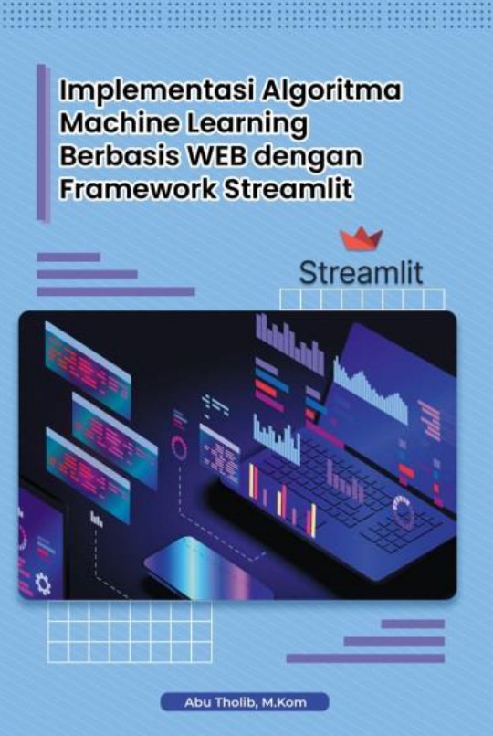 Implementasi Algoritma Machine Learning Berbasis Web dengan Framework Streamlit - Pustaka Nurja