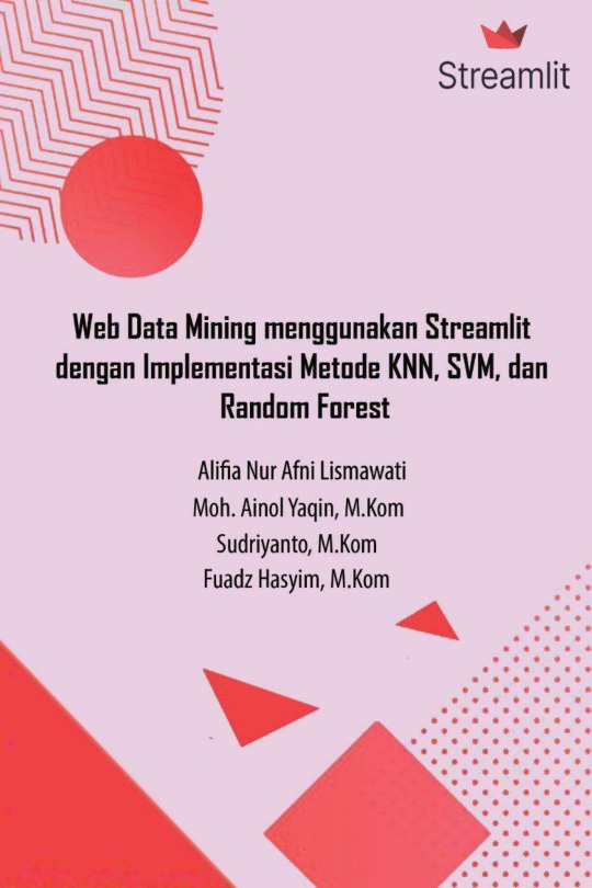 Web Data Mining menggunakan Streamlit dengan Implementasi Metode KNN, SVM, dan Random Forest ...