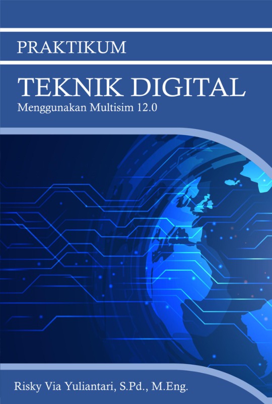 Praktikum Teknik Digital: Menggunakan Multism 12.0 - Pustaka Rumah C1nta