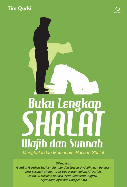 Buku Lengkap Shalat Wajib dan Sunnah: Menghafal dan Memahami Bacaan ...