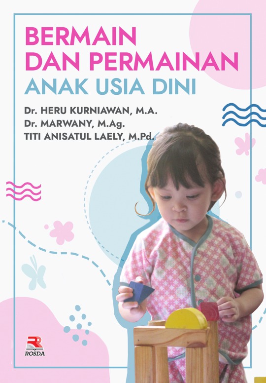 Bermain dan Permainan Anak Usia Dini - Rosda