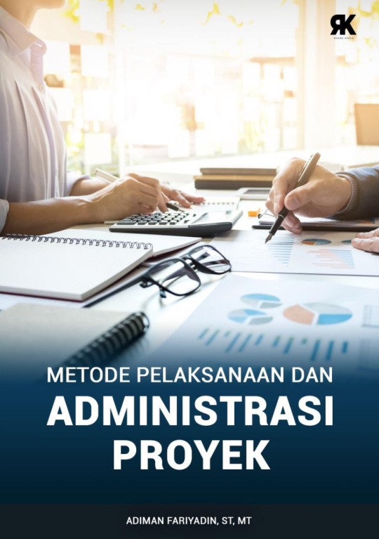 Metode Pelaksanaan dan Administrasi Proyek - Ruang Karya