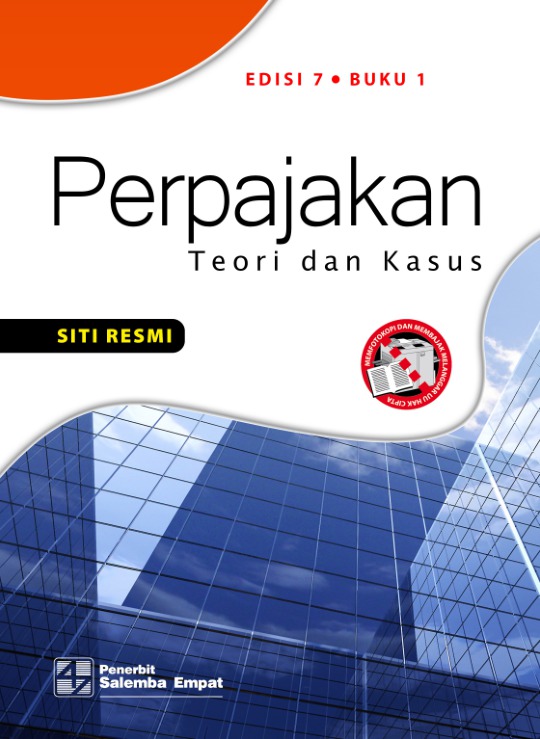 Perpajakan: Teori dan Kasus, Edisi ke-7, Buku 1 - Salemba Empat
