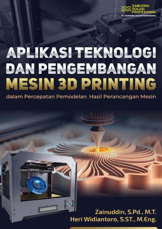 Aplikasi Teknologi dan Pengembangan Mesin 3D Printing dalam Percepatan ...