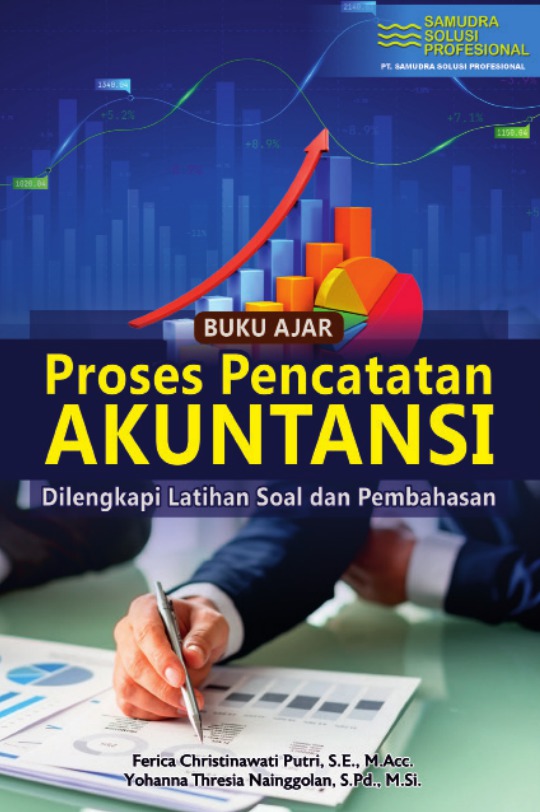 Buku Ajar Proses Pencatatan Akuntansi : Dilengkapi Latihan Soal dan ...