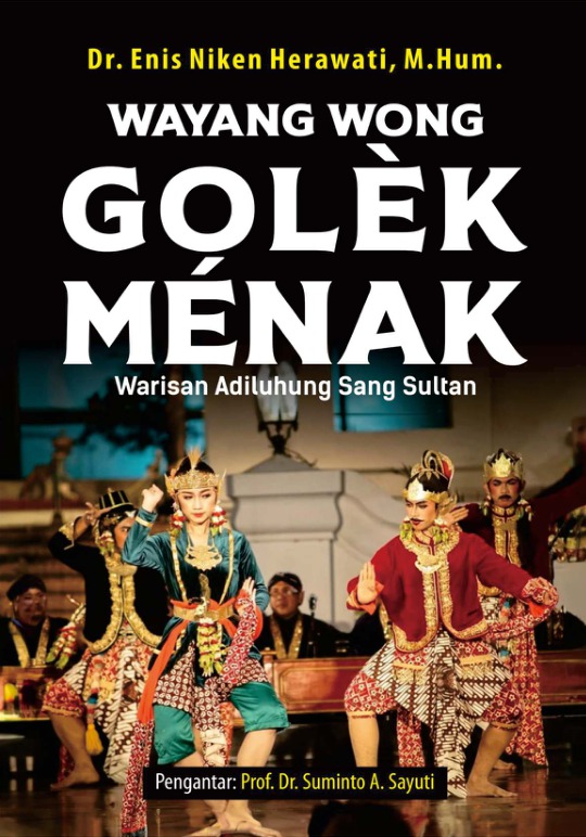 Wayang Wong Golek Menak: Warisan Adiluhung Sang Sultan - Satu Spasi