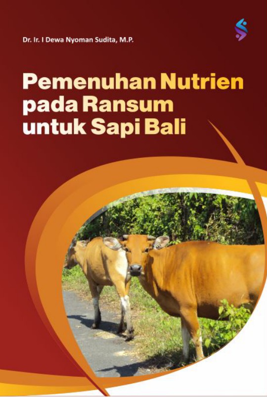 Pemenuhan nutrien pada ransum untuk sapi Bali - Scopindo Media Pustaka