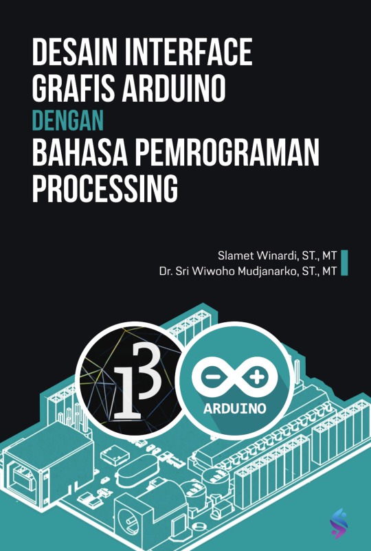 Desain Interface Grafis Arduino Dengan Bahasa Pemrograman Processing - Scopindo Media Pustaka