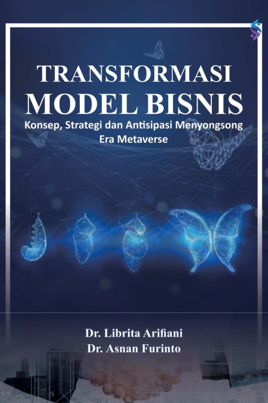 Transformasi Model Bisnis: Konsep, Strategi, dan Antisipasi Menyongsong ...