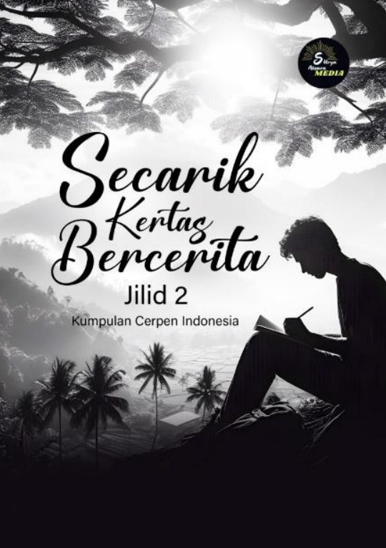 Secarik Kertas Bercerita: Jilid 2 - Surya Aksara Media