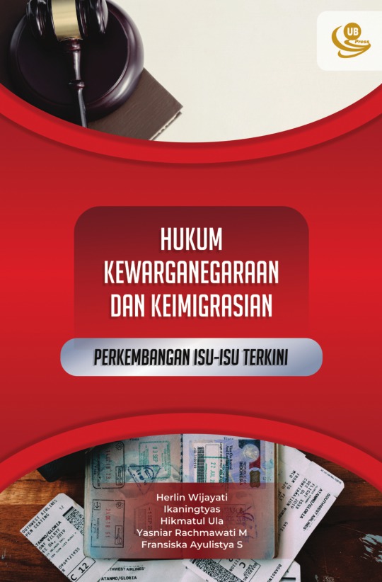 Hukum Kewarganegaraan dan Keimigrasian : Perkembangan Isu-Isu Terkini ...