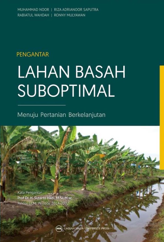 Pengantar Lahan Basah Suboptimal: Menuju Pertanian Berkelanjutan - UGM ...