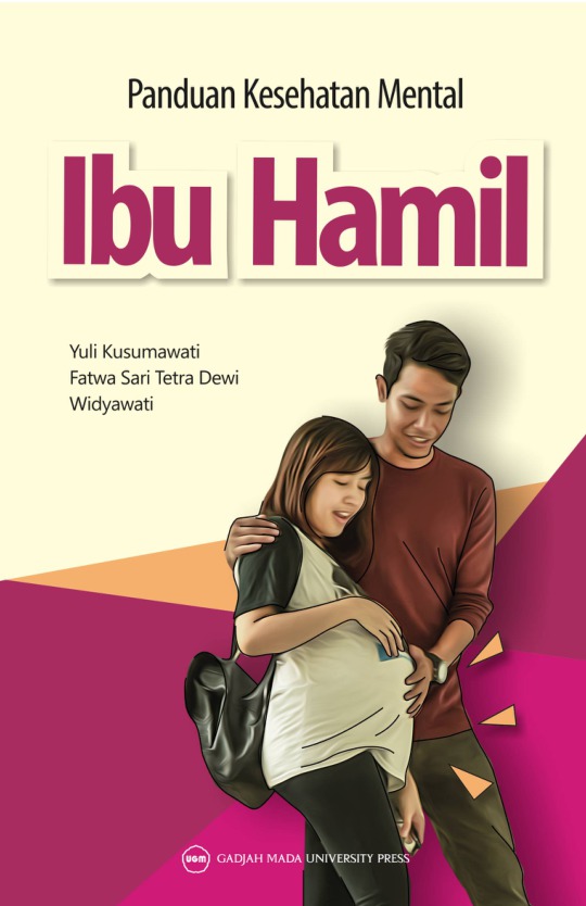 Panduan Kesehatan Mental Ibu Hamil - UGM Press