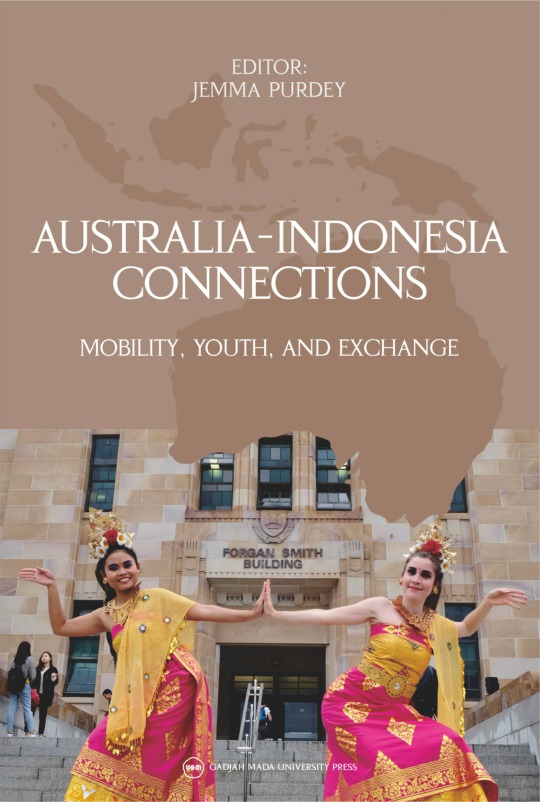 Australia-Indonesia Connection: Mobility, Youth, and Exchange - UGM Press