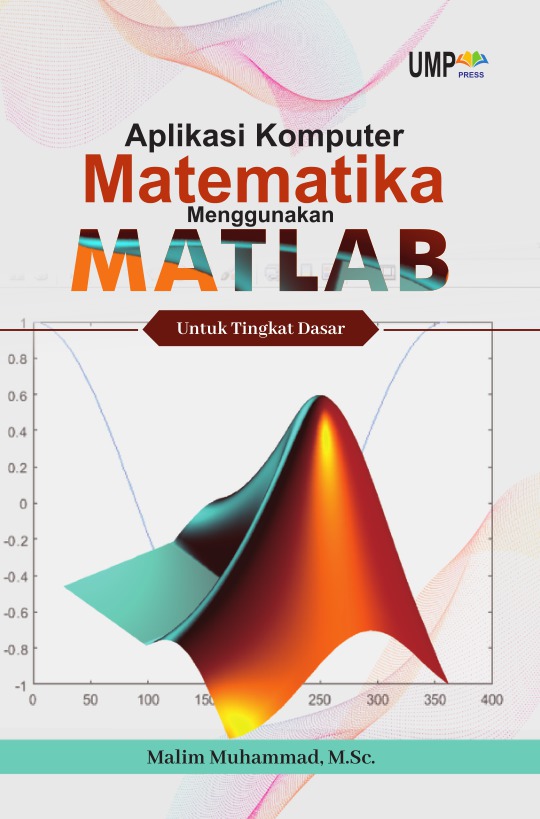 Aplikasi Komputer Matematika Menggunakan MATLAB: untuk Tingkat Dasar ...