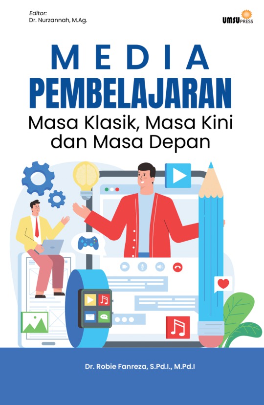 Media Pembelajaran (Masa Klasik, Masa Kini dan Masa Depan) - UMSU Press