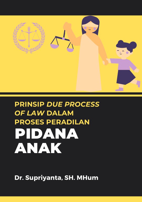 Prinsip Due Process of Law dalam Proses Peradilan Pidana Anak - Unisri Press