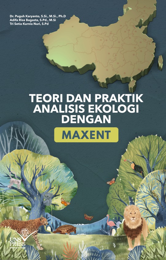 Teori dan Praktik Analisis Ekologi Dengan Maxent - UNS Press