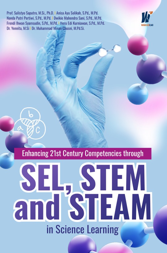Enhancing 21st Century Competencies through SEL, STEM, and STEAM in ...