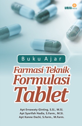 Buku Ajar Farmasi Teknik Formulasi Tablet - UMSU Press